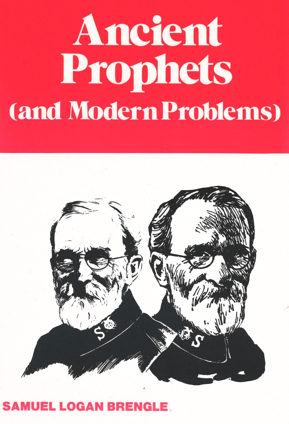Ancient Prophets (and Modern Problems) by Samuel Logan Brengle | USE Trade